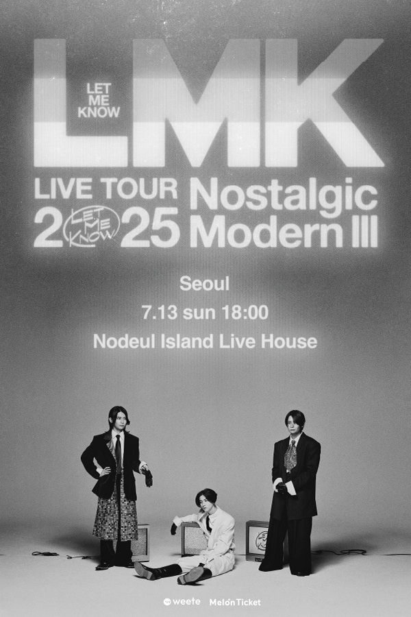 LET ME KNOW LIVE TOUR 2025〈Nostalgic Modern Ⅲ〉 in Seoul – 노들섬